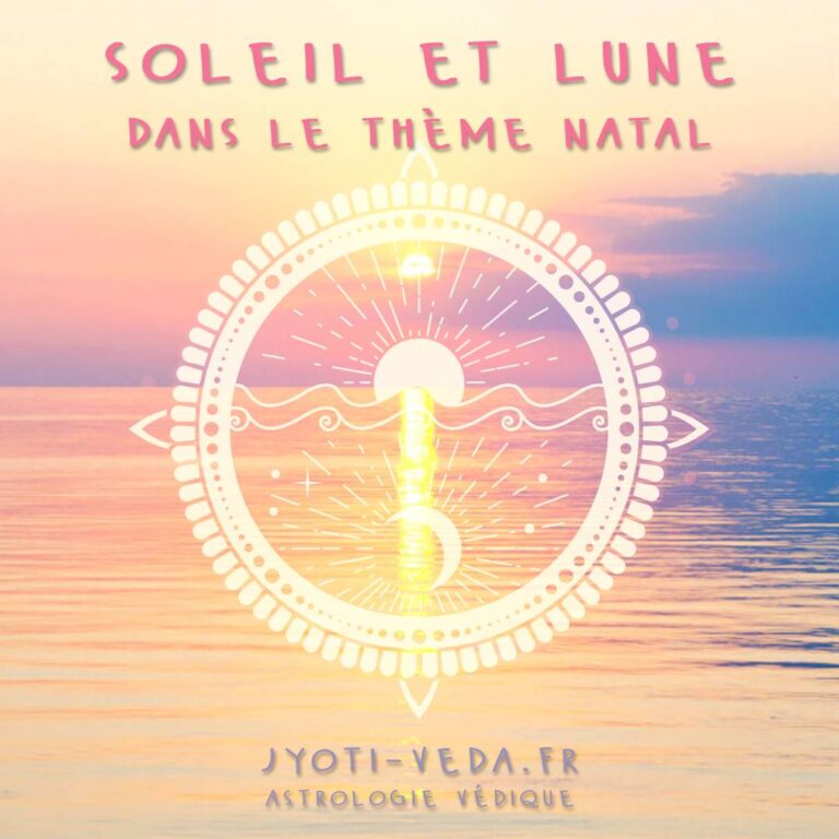 Soleil et Lune en astrologie védique - Jyotish Ayurveda
